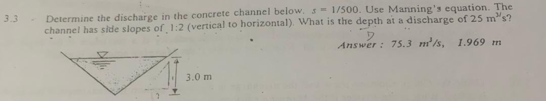 Solved 3.3 Determine the discharge in the concrete channel | Chegg.com