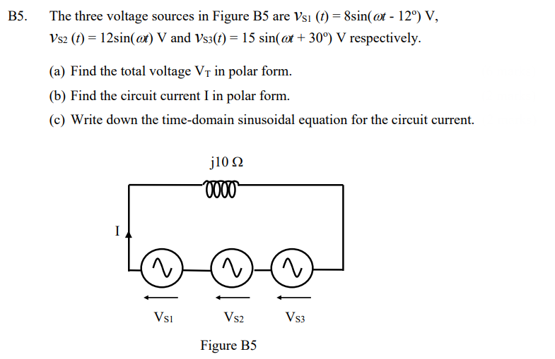 Solved B5. ﻿The three voltage sources in Figure B5 ﻿are | Chegg.com