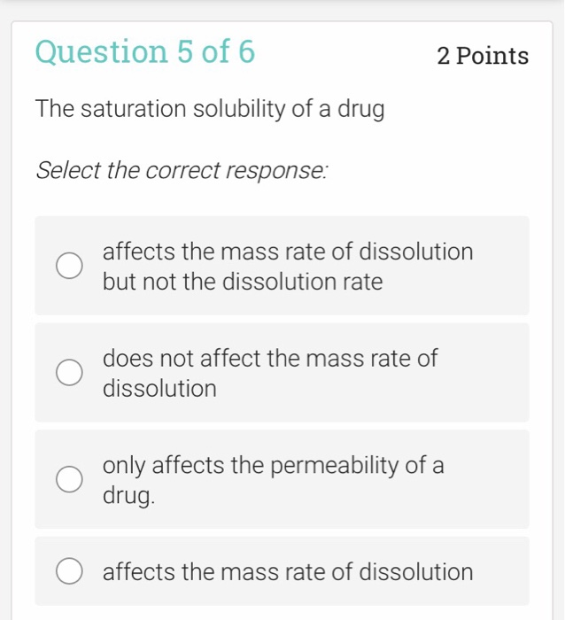 Solved Question 5 of 6 The saturation solubility of a drug | Chegg.com