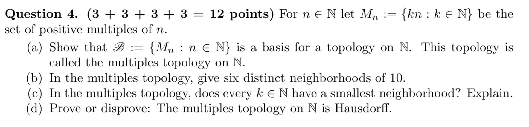 Solved Question 4. (3+3+3+ 3 = 12 points) For n EN let Mn = | Chegg.com