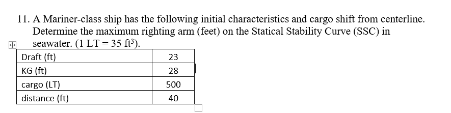 Solved 11. A Mariner-class ship has the following initial | Chegg.com
