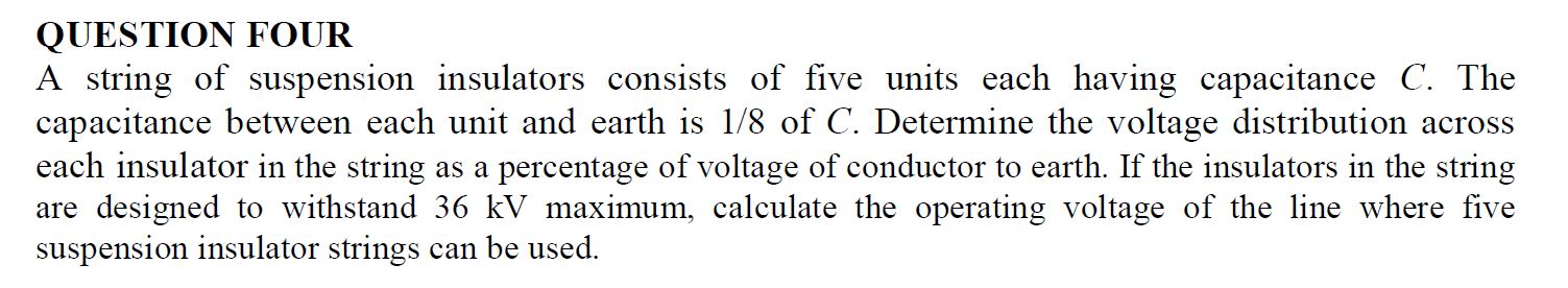 Solved QUESTION FOUR A string of suspension insulators | Chegg.com
