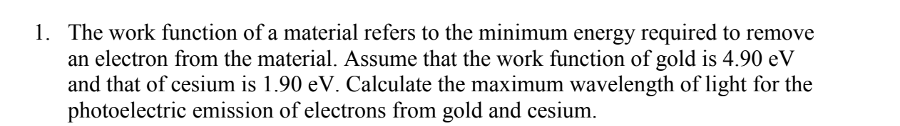 Solved 1. The work function of a material refers to the | Chegg.com