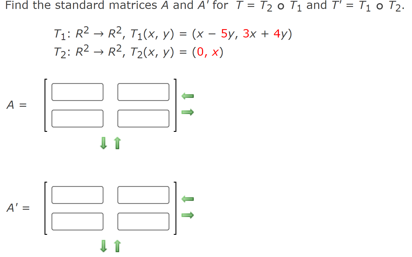 Solved Find the standard matrices A and A' ﻿for T=T2@T1 ﻿and | Chegg.com