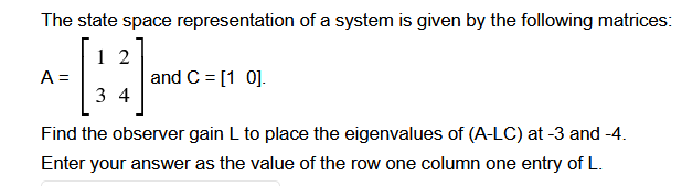 Solved The state space representation of a system is given | Chegg.com
