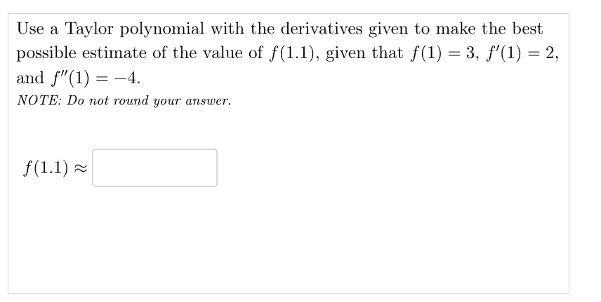 Solved Use a Taylor polynomial with the derivatives given to | Chegg.com