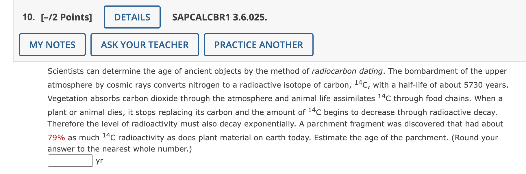 Solved Scientists can determine the age of ancient objects | Chegg.com