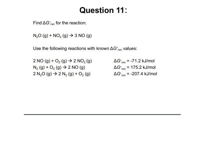 Solved Find ΔG∘rxn for the reaction: N2O(g)+NO2( g)→3NO(g) | Chegg.com