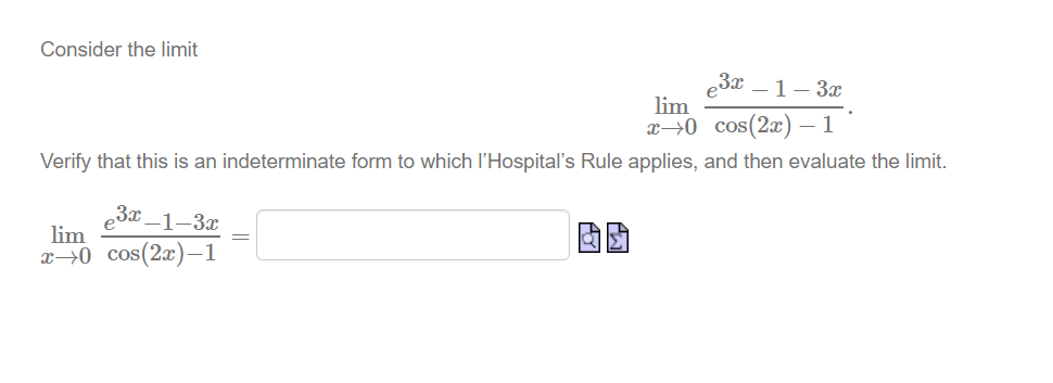 Solved Consider the limit e3x – 1 – 30 lim 20 cos(22) - 1 | Chegg.com