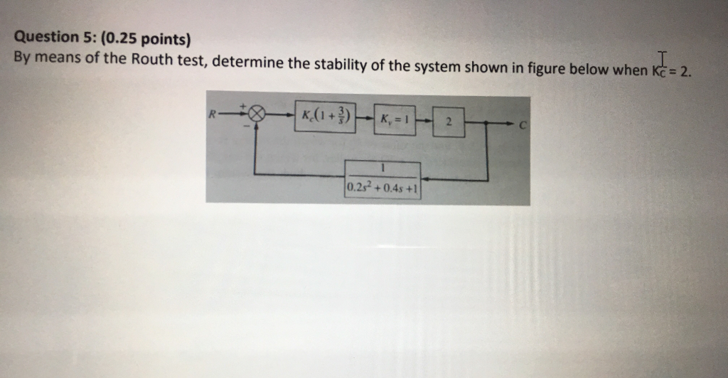 Solved 5( By means of the Routh test, determine the | Chegg.com