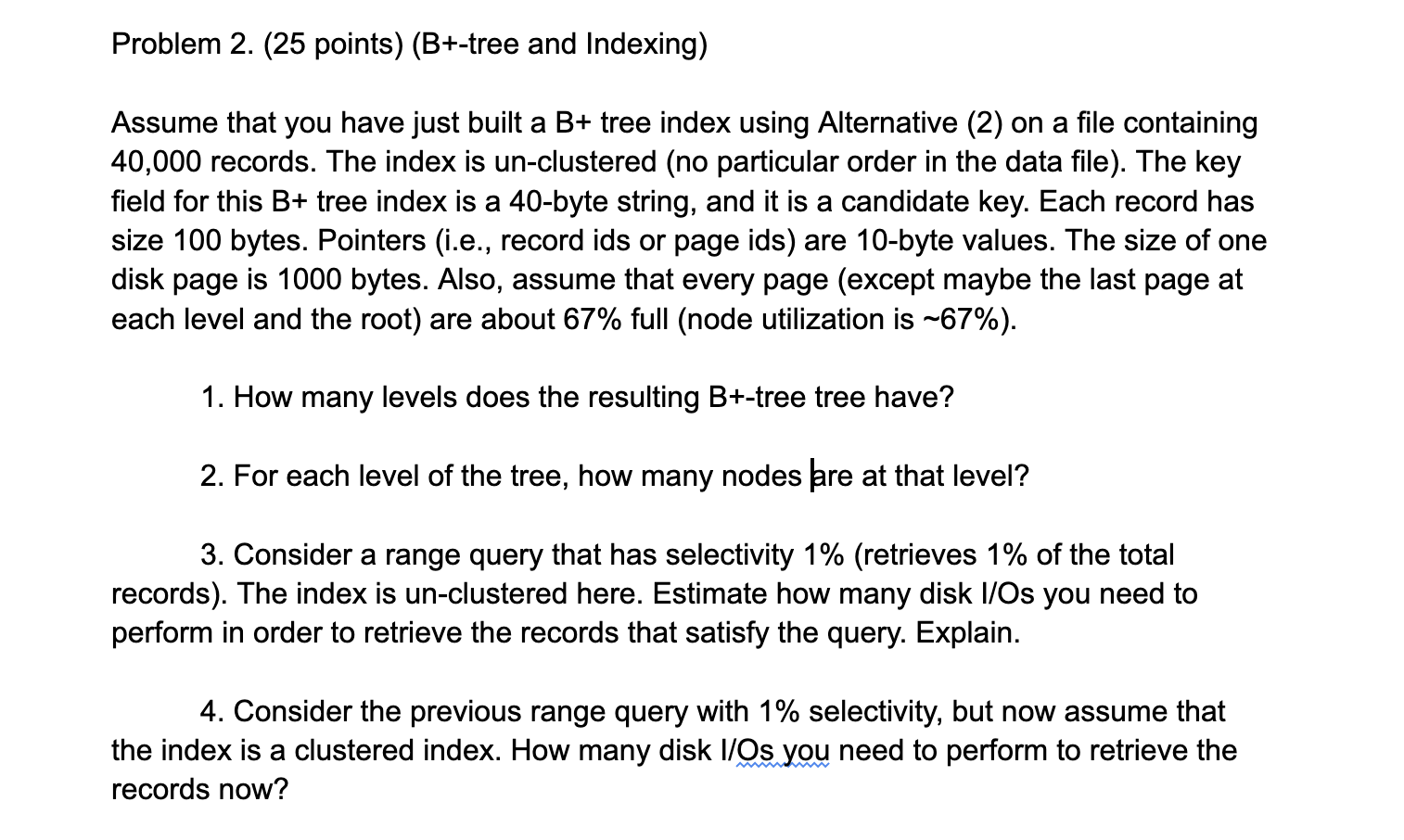 Solved Problem 2. (25 points) (B+-tree and Indexing) Assume | Chegg.com