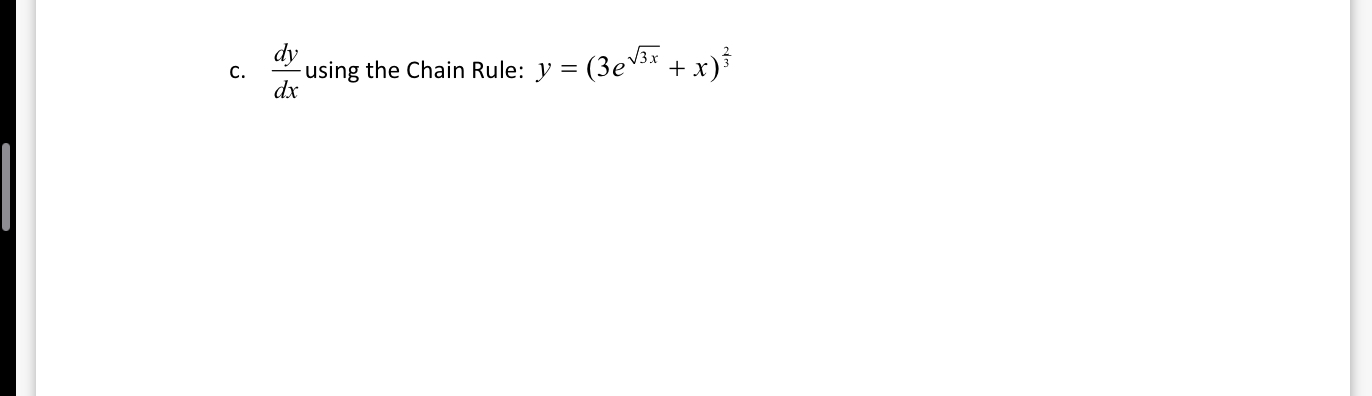 Solved c. dxdy using the Chain Rule: y=(3e3x+x)32 | Chegg.com