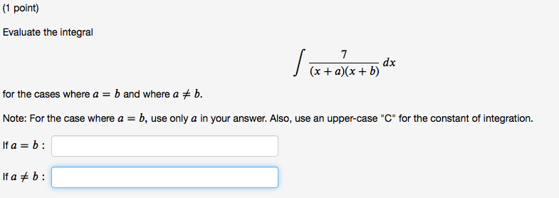 Solved (1 point) Evaluate the integral J (x + a)(x + b) x | Chegg.com