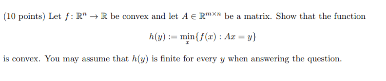Solved (10 points) Let f:R" +R be convex and let A e Rmxn be | Chegg.com