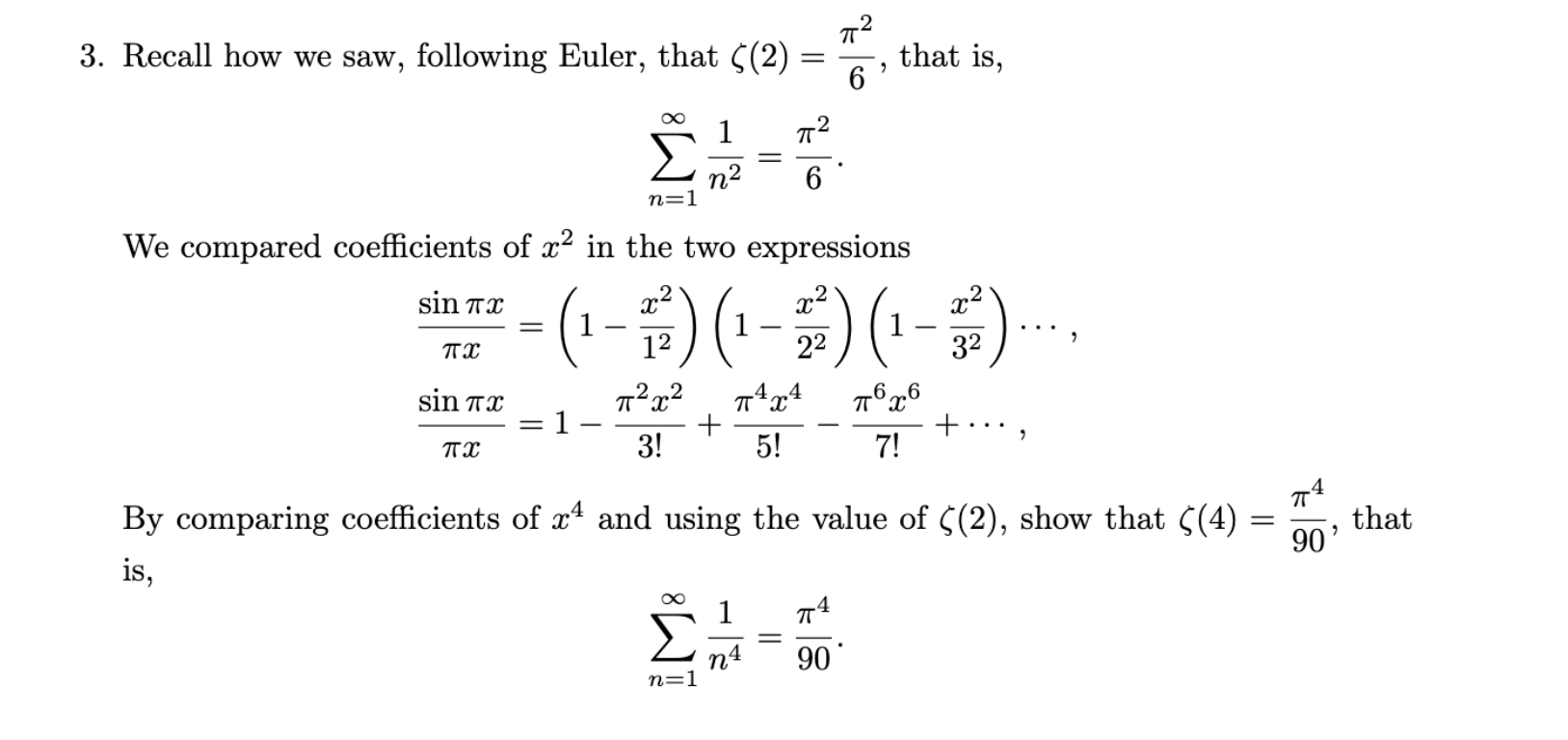 Solved 3. Recall how we saw, following Euler, that ζ(2)=6π2, | Chegg.com