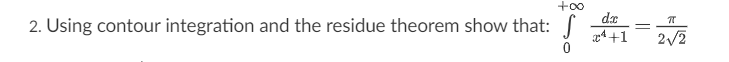 Solved 7T 2. Using contour integration and the residue | Chegg.com