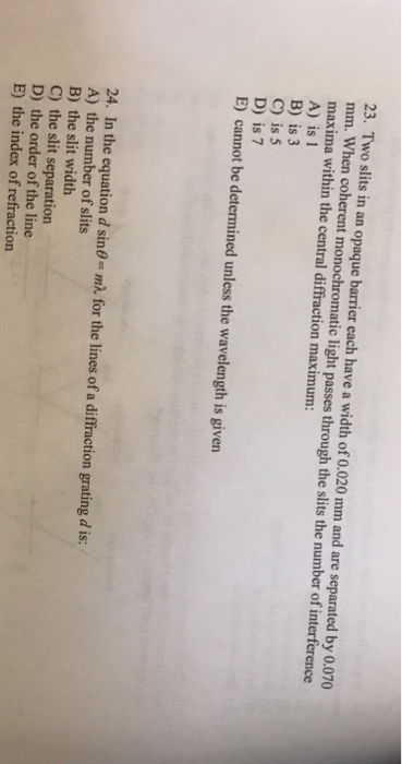Solved 23. Two slits in an opaque barrier each have a width | Chegg.com