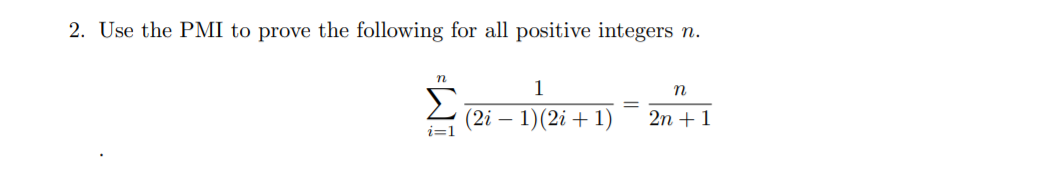 Solved 2. Use the PMI to prove the following for all | Chegg.com