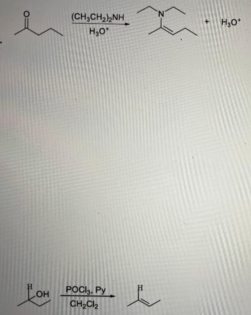Solved (CH3CH2)2NH a + H30+ Hot Гон POCI3. Py CH2Cl2 | Chegg.com