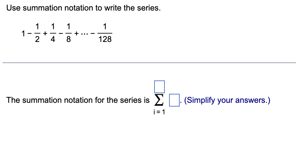 Solved Use Summation Notation To Write The Series 