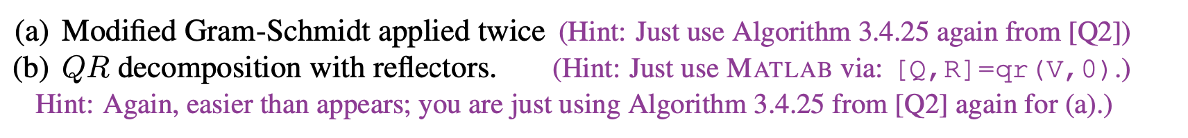 Solved = Use several different methods to orthogonalize the | Chegg.com