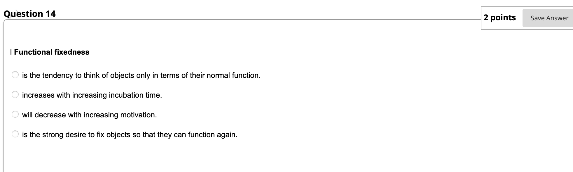 Solved I Functional fixedness is the tendency to think of | Chegg.com