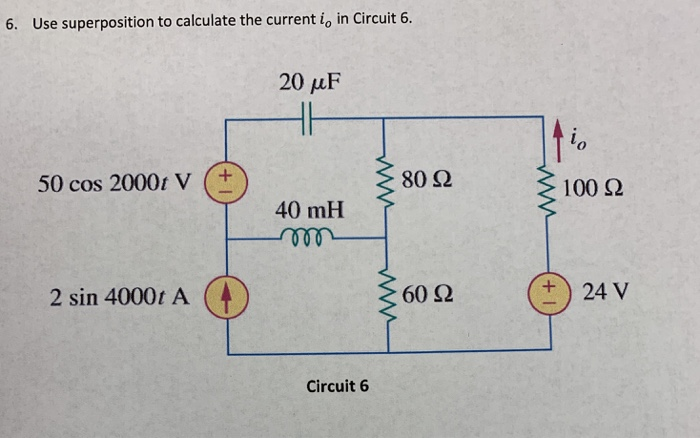 Solved 6. Use superposition to calculate the current io in | Chegg.com