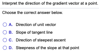 Solved Interpret the direction of the gradient vector at a | Chegg.com