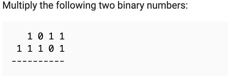 Solved Multiply the following two binary numbers: 1 0 1 1 1 | Chegg.com