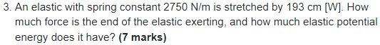 Solved 3. An elastic with spring constant 2750 N/m is | Chegg.com