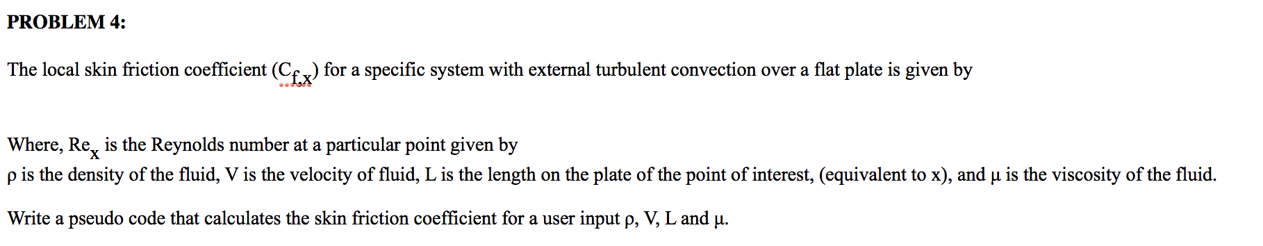 Solved The local skin friction coefficient (Cfxx) for a | Chegg.com