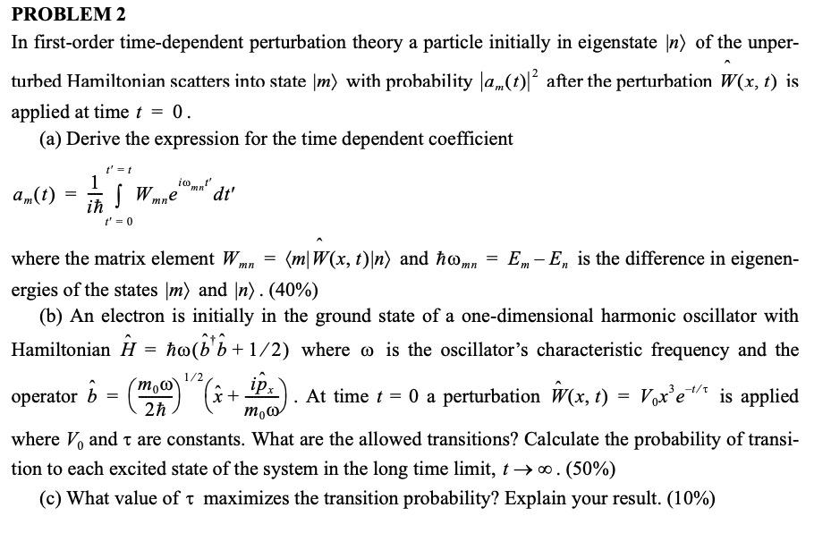 Solved PROBLEM 2 In first-order time-dependent perturbation | Chegg.com