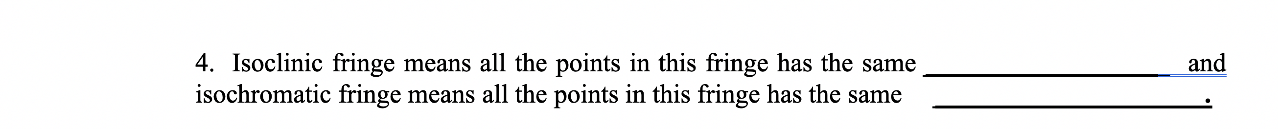 Solved and 4. Isoclinic fringe means all the points in this | Chegg.com