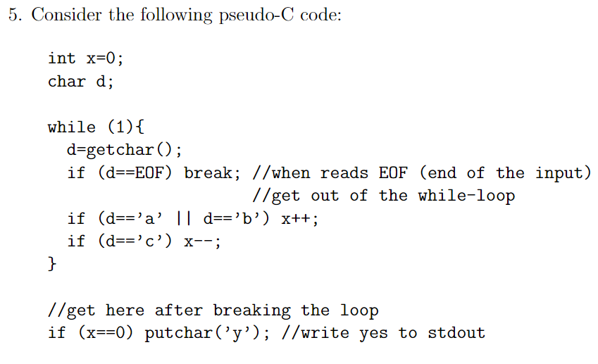 Solved Consider the following pseudo-C code: int x=0; char | Chegg.com