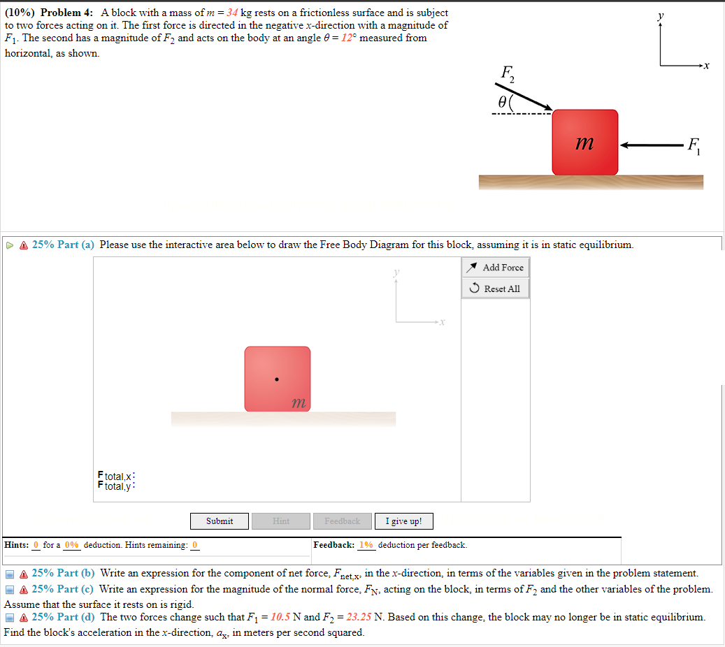 Solved (10\%) Problem 4: A block with a mass of m=34 kg | Chegg.com Solved (10\%) Problem 4: A block with a mass of m=34 kg | Chegg.com