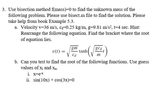 Solved Use bisection method f (mass) =0 to find the unknown | Chegg.com