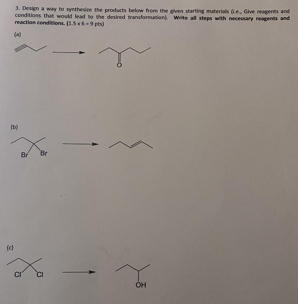 Solved 3. Design a way to synthesize the products below from | Chegg.com