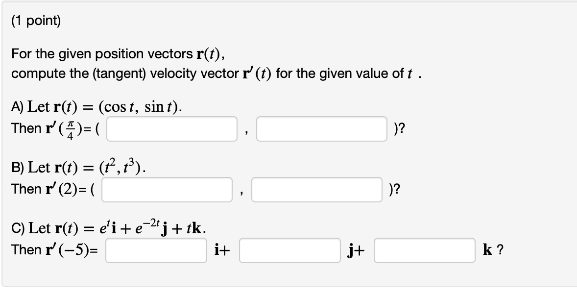 Solved For the given position vectors r(t), compute the | Chegg.com