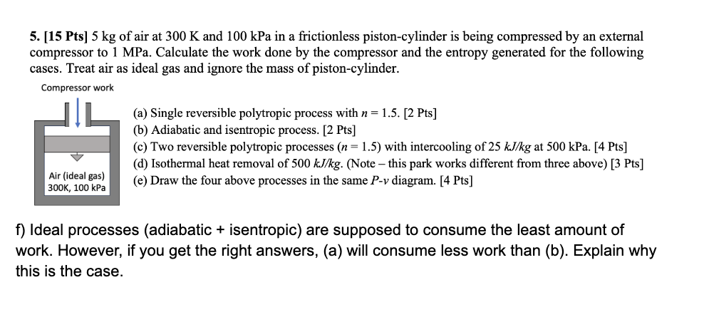 Solved by an EXPERT 5 ﻿kg of air at 300 ﻿K and 100 ﻿kPa in a ...