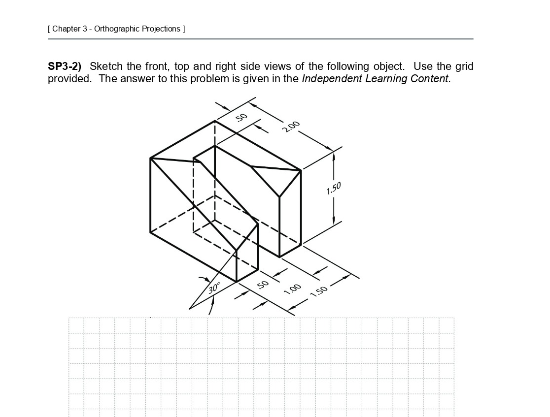 Solved SP3-2) Sketch the front, top and right side views of | Chegg.com