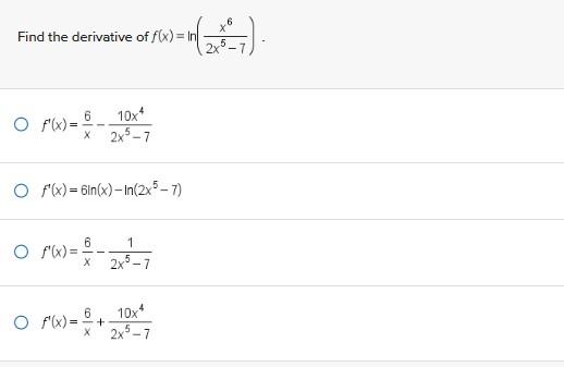 Solved d the derivative of f(x)=ln(2x5−7x6) | Chegg.com