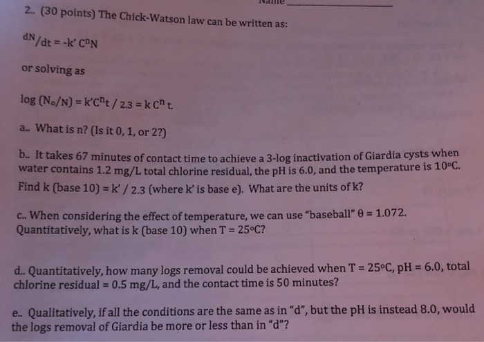 Solved 2.. (30 points) The Chick-Watson law can be written | Chegg.com