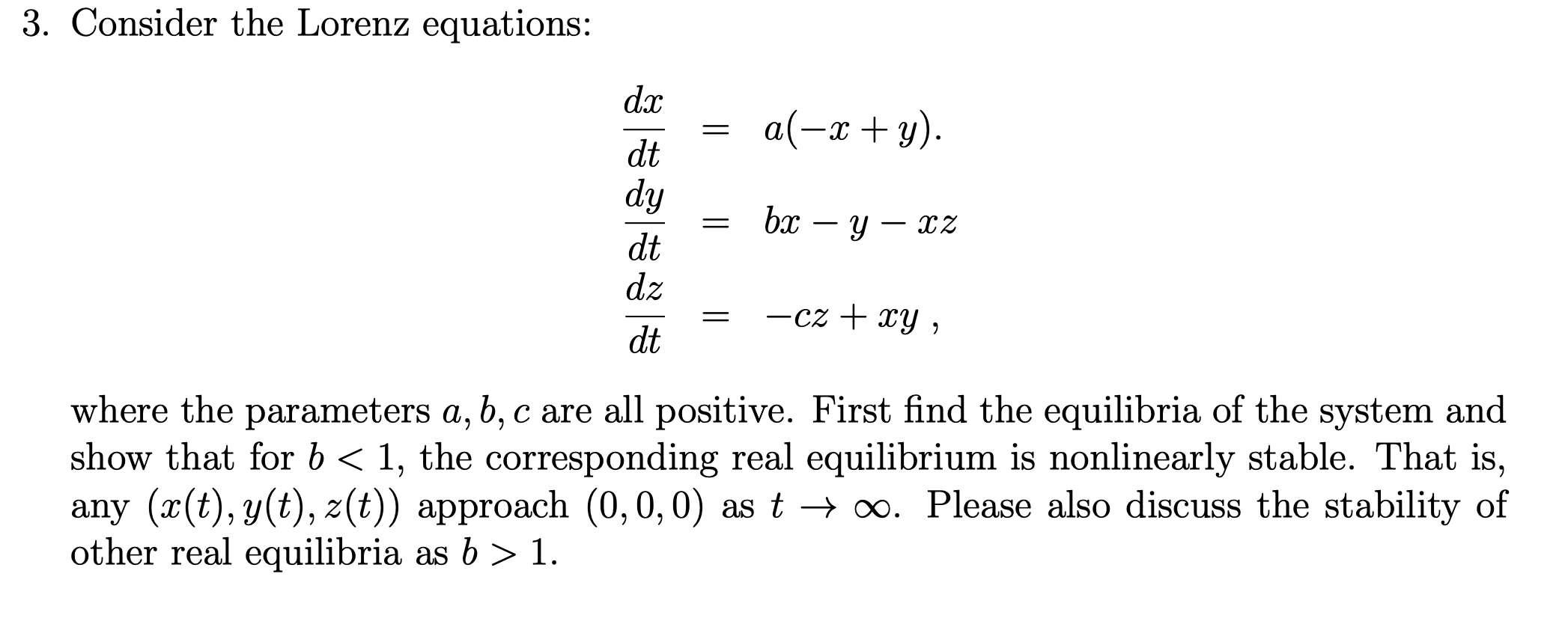 3. Consider the Lorenz equations: da = a(-x+y). -X = | Chegg.com
