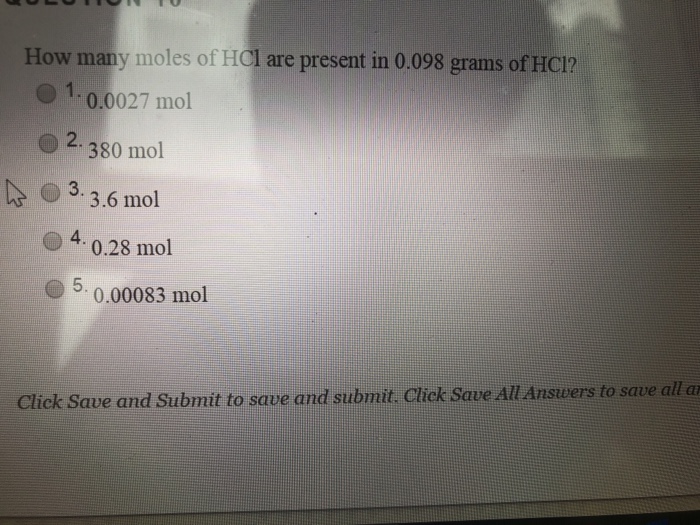 Solved How many moles of HCl are present in 0.098 grams of | Chegg.com