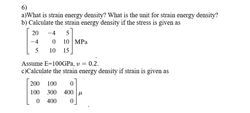 Solved 6 A What Is Strain Energy Density What Is The Unit