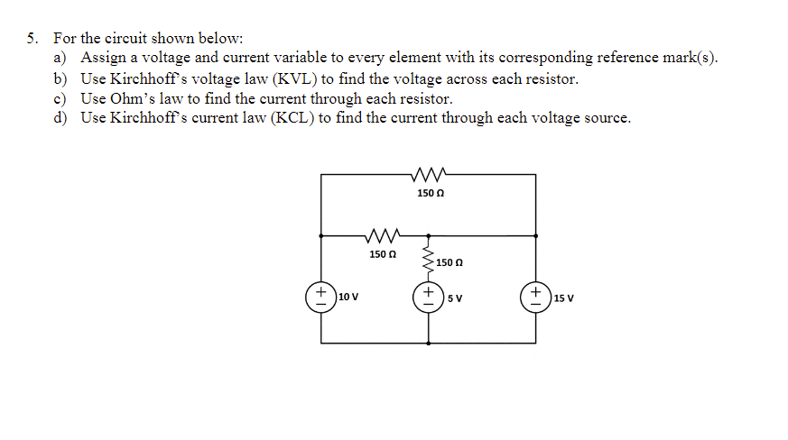 Solved For the circuit shown below: a) Assign a voltage and | Chegg.com