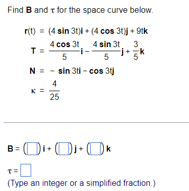 Solved Find B and τ for the space curve below. | Chegg.com