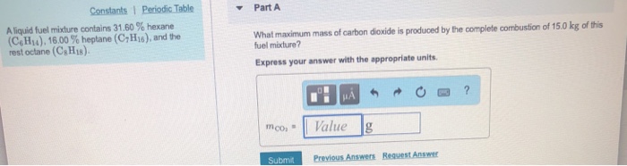 Solved Constants1 Periodic Table PartA Aliquid fuel mixture | Chegg.com Solved Constants1 Periodic Table PartA Aliquid fuel mixture | Chegg.com