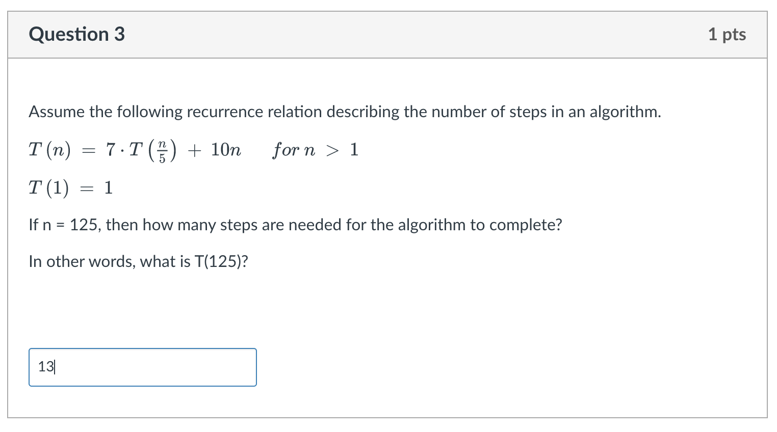 Solved Question 3 1 pts Assume the following recurrence | Chegg.com