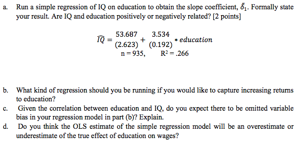 Run a simple regression of IQ on education to obtain | Chegg.com